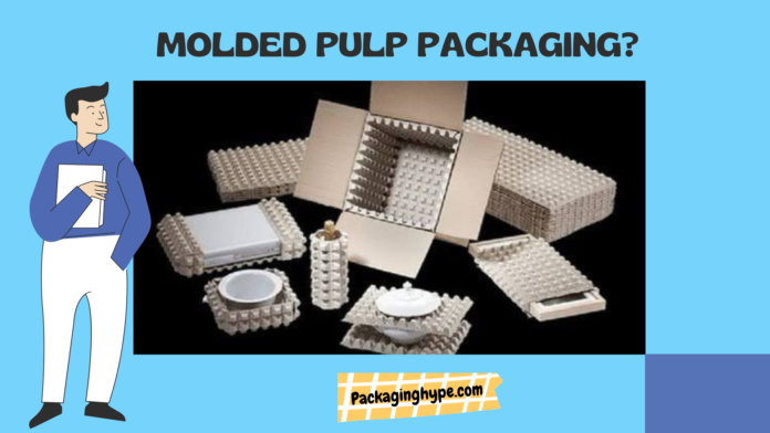 What is Molded Pulp Packaging? Benefits of Molded Pulp